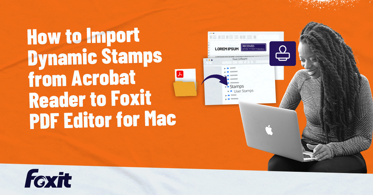 How to Import Dynamic Stamps from Acrobat Reader to Foxit PDF Editor ...